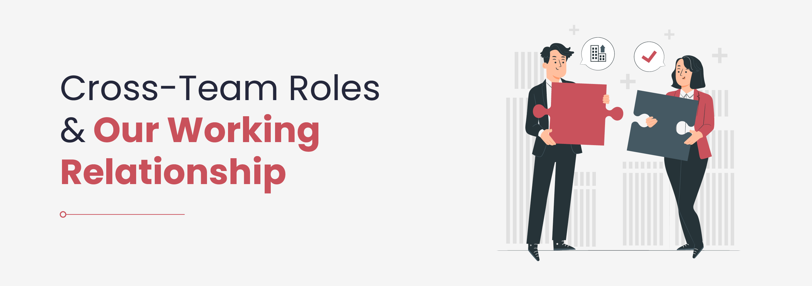 Cross-Team Roles & Our Working Relationship