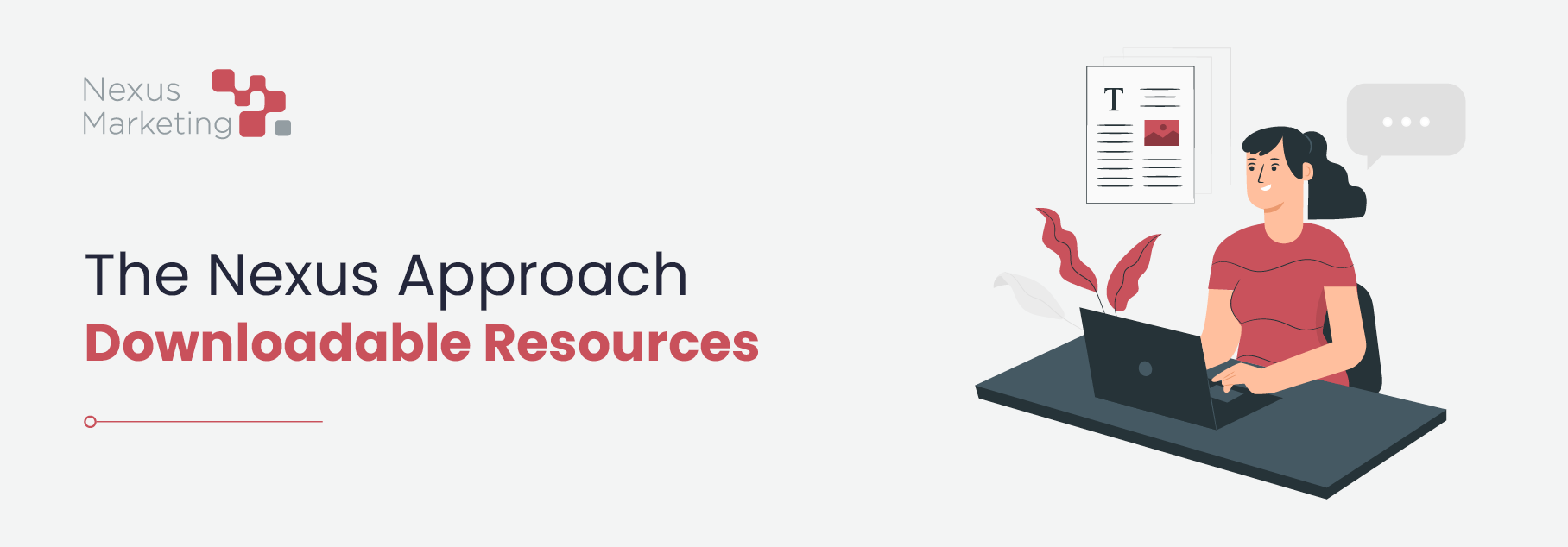 The Nexus Approach: Downloadable Lead Capture Resources - Nexus Marketing