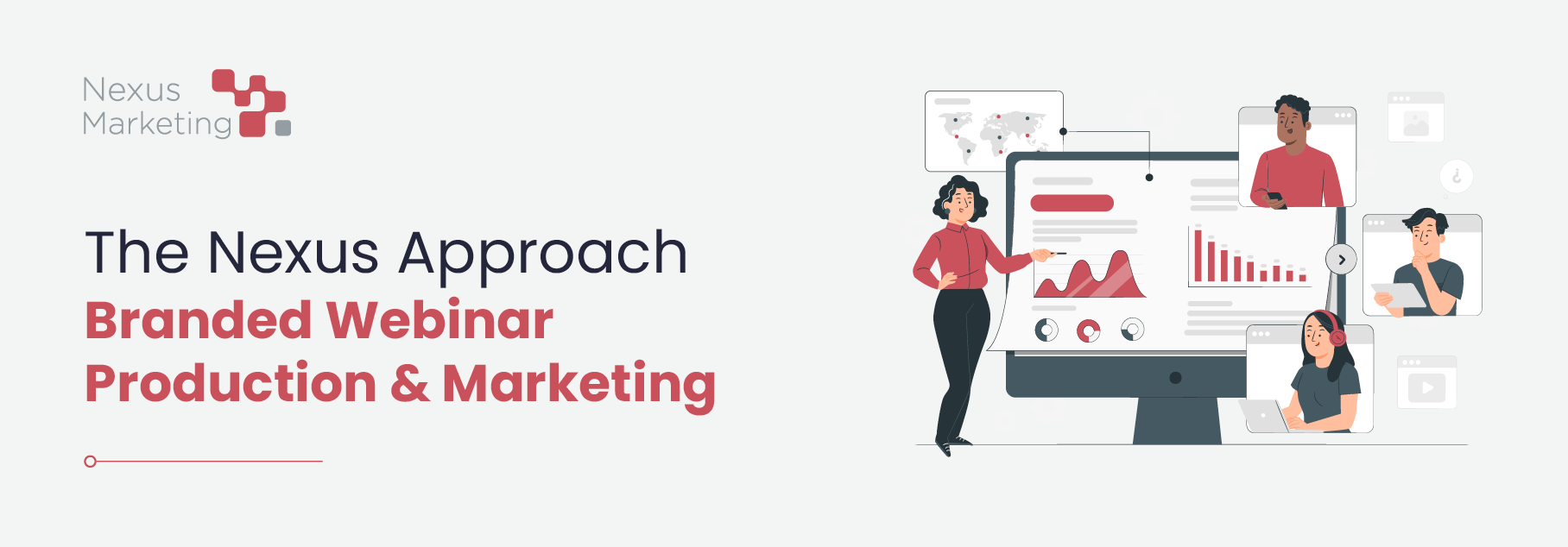 The Nexus Approach: Branded Webinar Production & Marketing - Nexus Marketing
